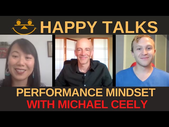 HappyTalks: Performance Mindset with Michael Ceely - How To Happy