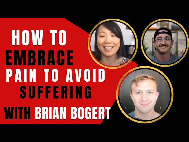 How to Embrace Pain to Avoid Suffering - Brian Bogert- HappyTalks - How ...