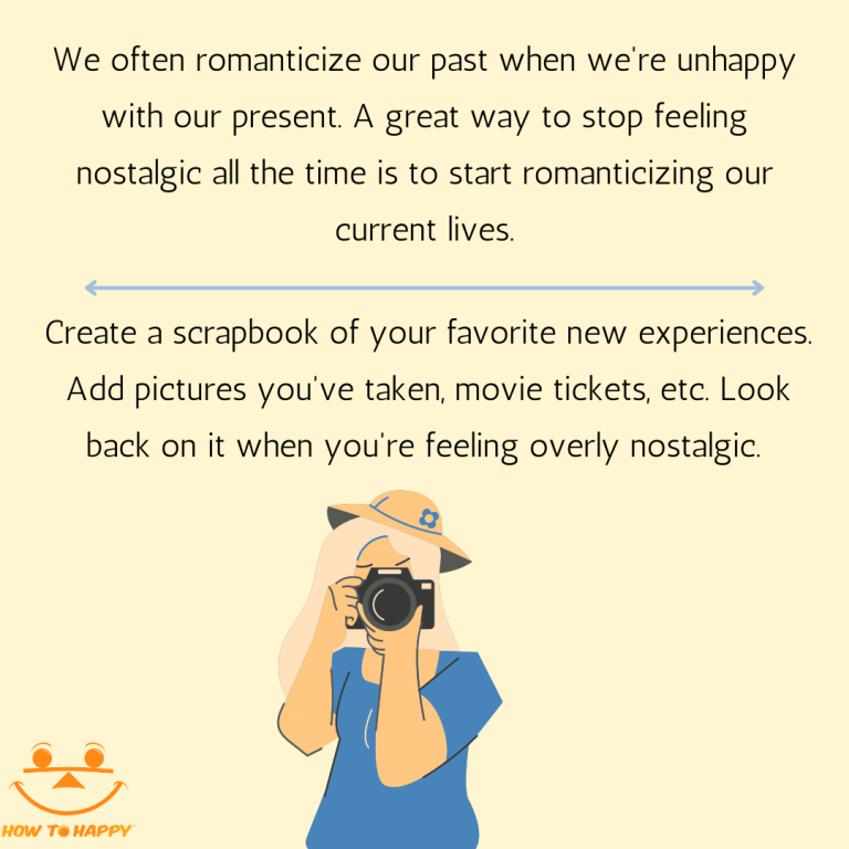 Why Feeling Nostalgic Can Be Bad: 3 Tips to Overcome it - How To Happy
