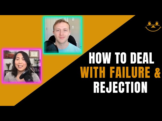 How to Deal with Failure & Rejection - How To Happy