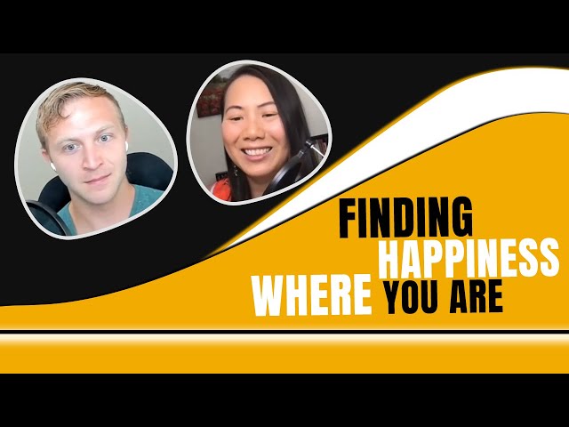 Finding Happiness Where You Are - Happytalks - How To Happy