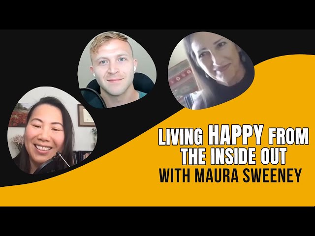 Living Happy From The Inside Out - HappyTalks - Maura Sweeney - How To ...